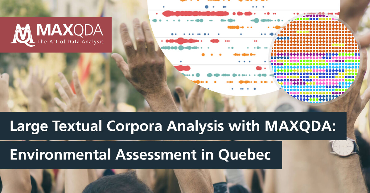 Large Textual Corpora Analysis with MAXQDA: Environmental Assessment